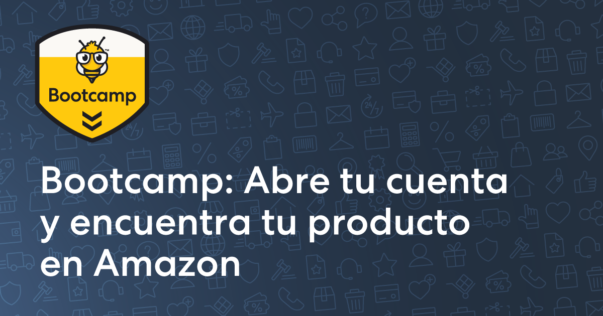 Bootcamp: Abre tu cuenta y encuentra tu producto en Amazon - smartBeemo