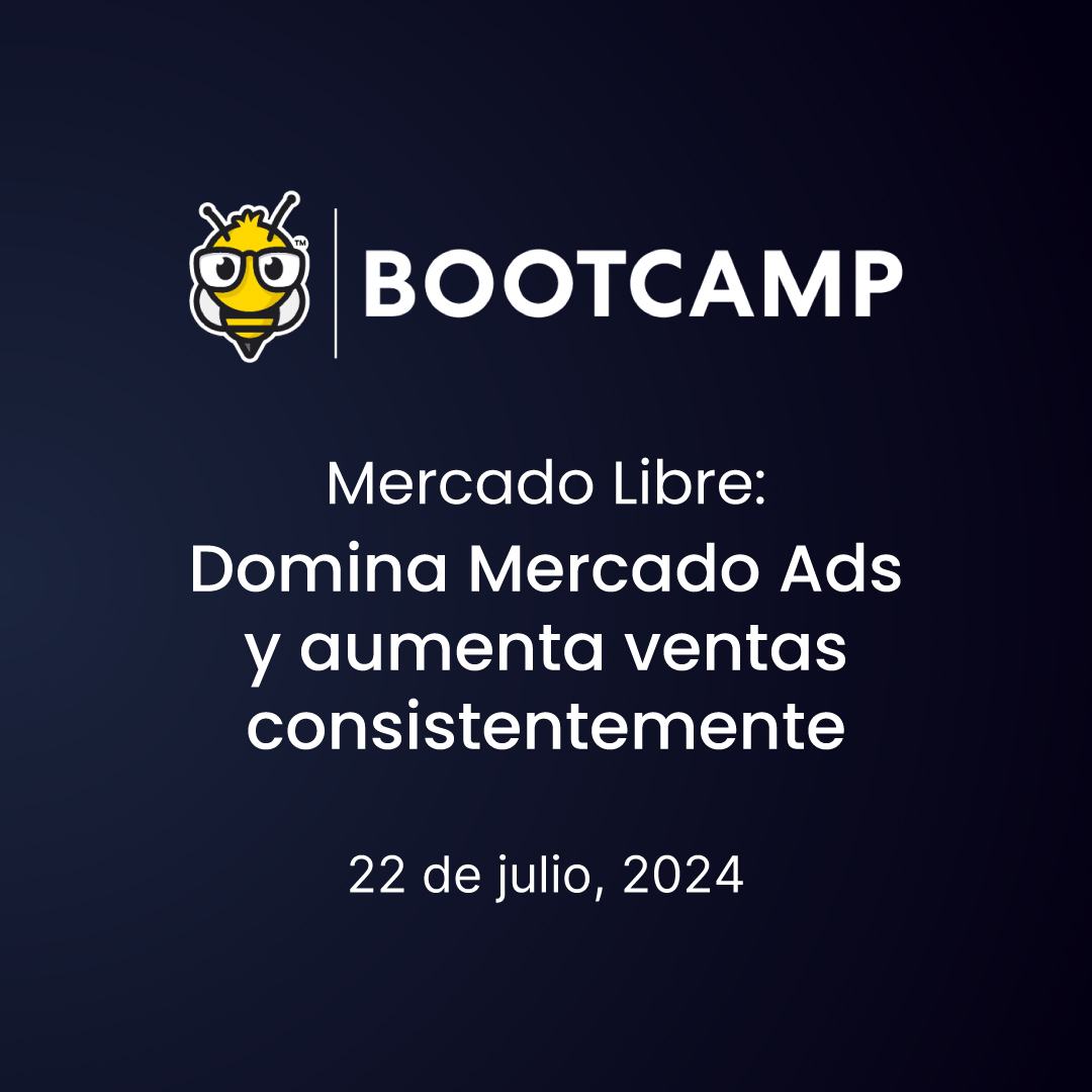 Bootcamp Mercado Libre Domina Mercado Ads y aumenta ventas consistentemente - smartBeemo