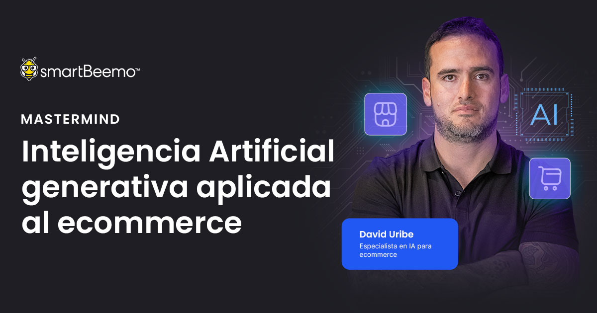MasterMind - Inteligencia artificial generativa aplicada al ecommerce - smartBeemo